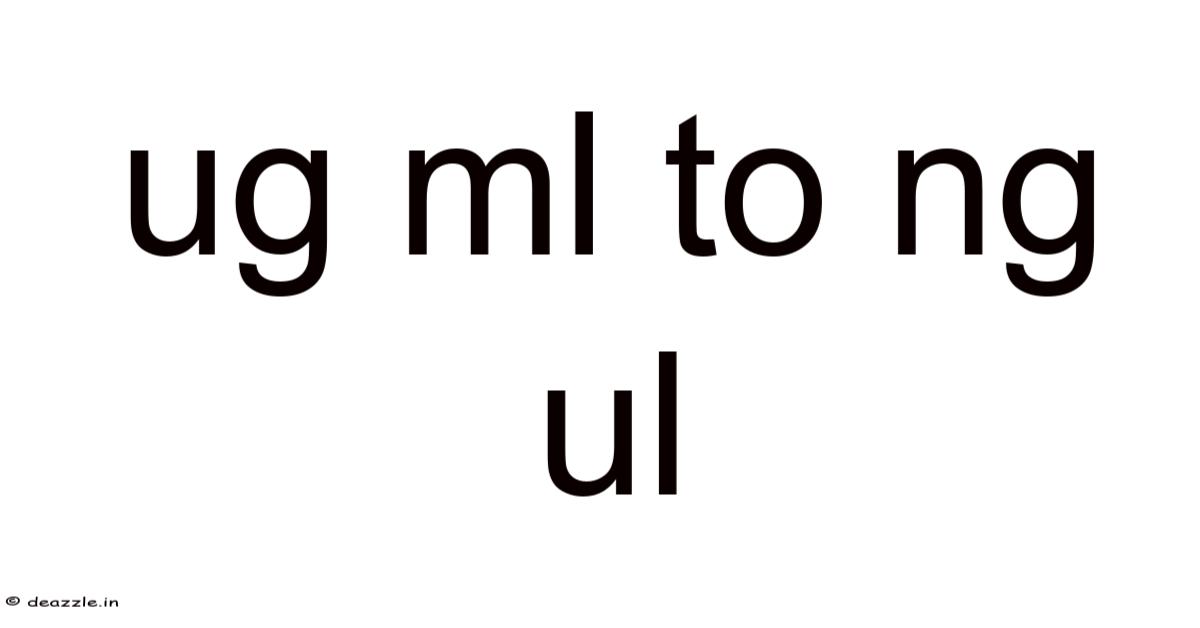 Ug Ml To Ng Ul